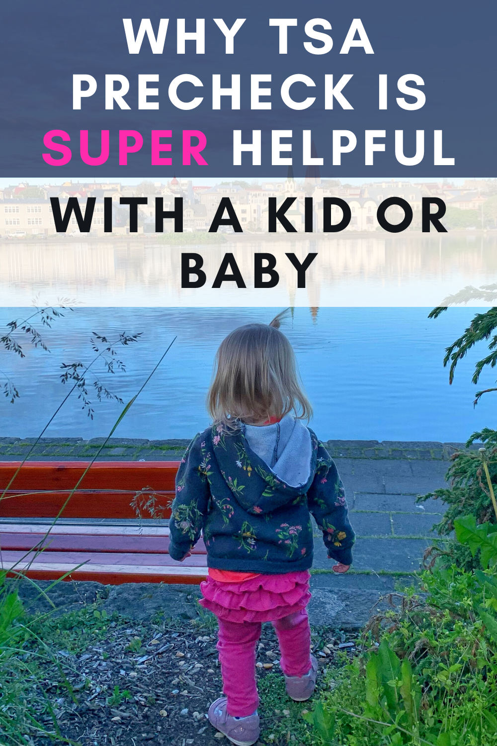 TSA Precheck with a Kid or Baby is Helpful - Nurse to Nomad