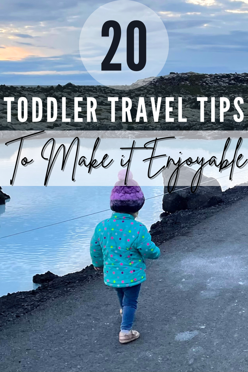 20 Helpful Toddler Travel Tips to Make Travel Enjoyable